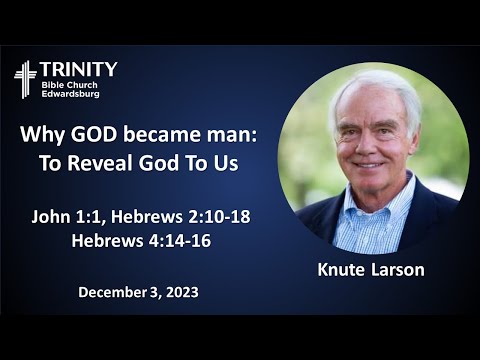 Why God Became Man:To Reveal God As Mediator - Knute Larson - December ...